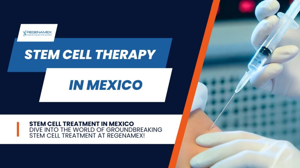 Stem Cell Therapy - Stem Cell Clinic Mexico | Regenamex