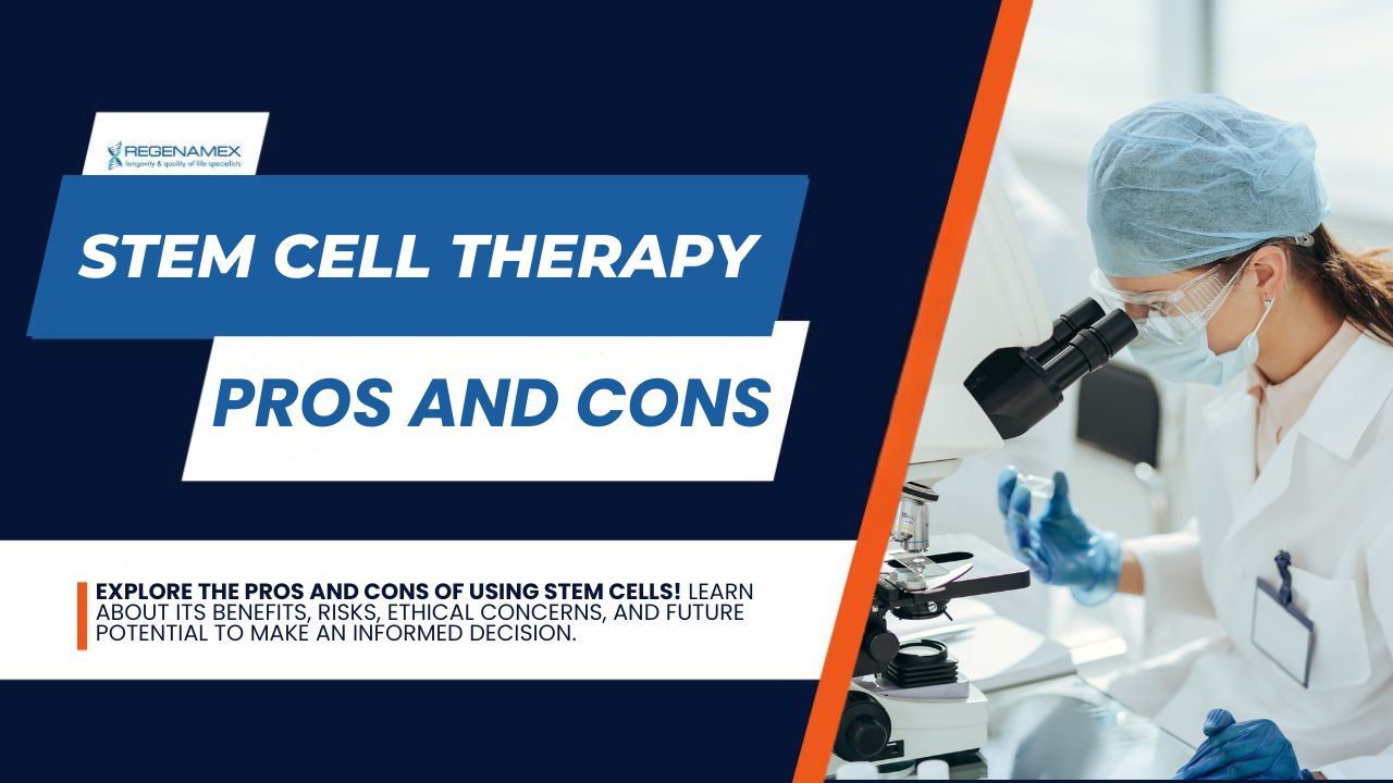 Pros and Cons of Using Stem Cells - Stem Cell Clinic Mexico