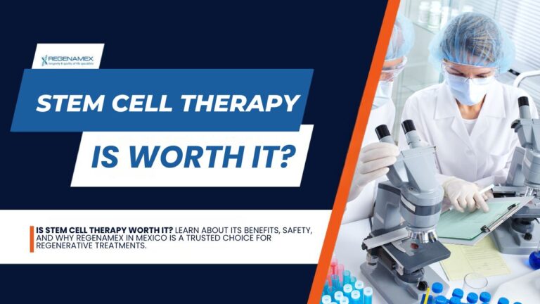 Is Stem Cell Therapy Worth It? - Stem Cell Clinic Mexico