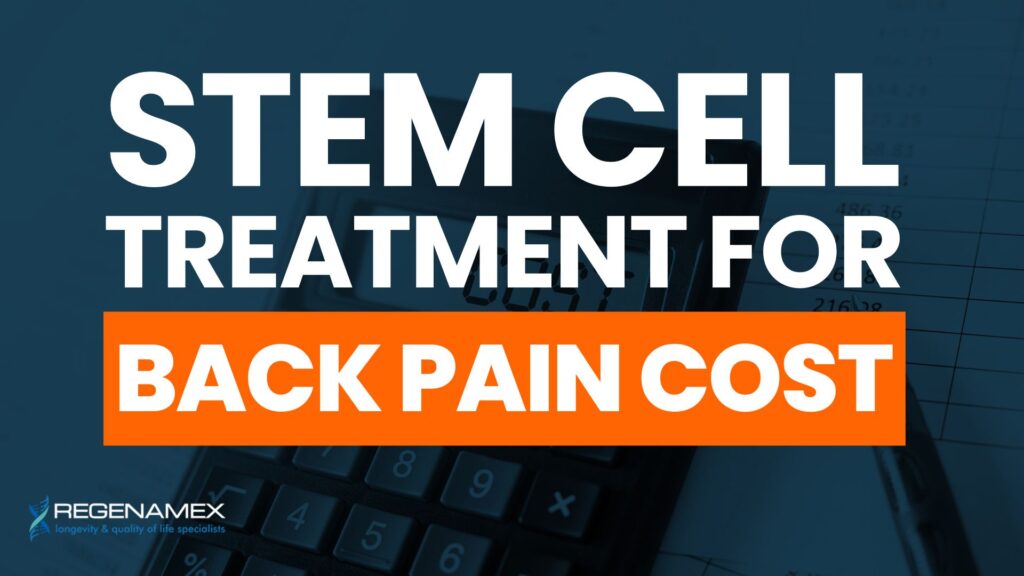 Stem Cell Treatment for Back Pain Cost | Regenamex Mexico